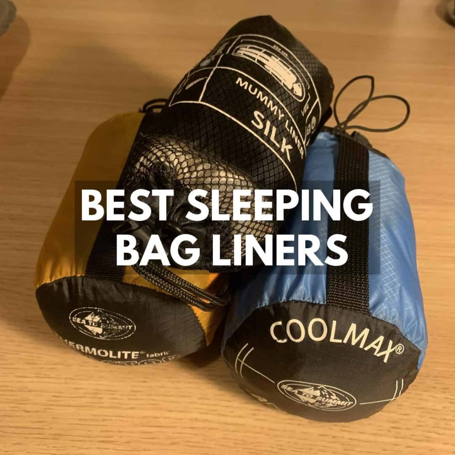 11 Best Sleeping Bag Liners Of 2022